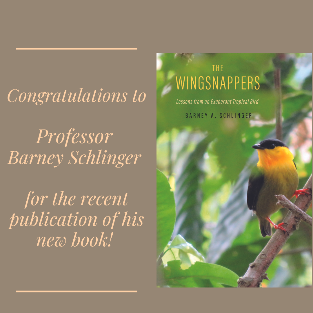 Congratulations to Professor Barney Schlinger for the recent ...