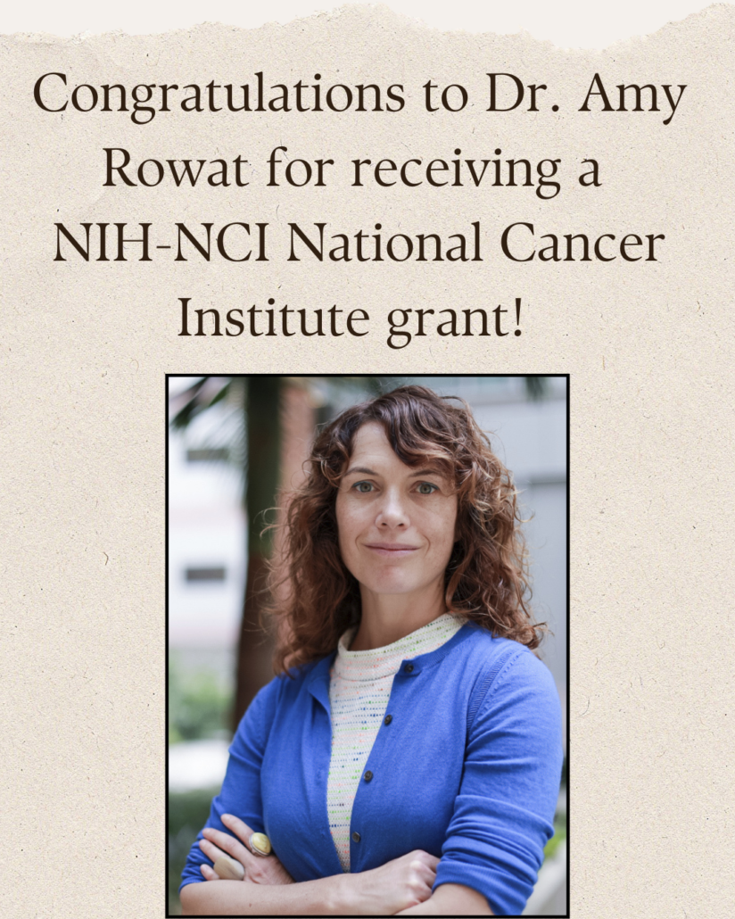 Congratulations to Dr. Amy Rowat for receiving a NHI-NCI National ...